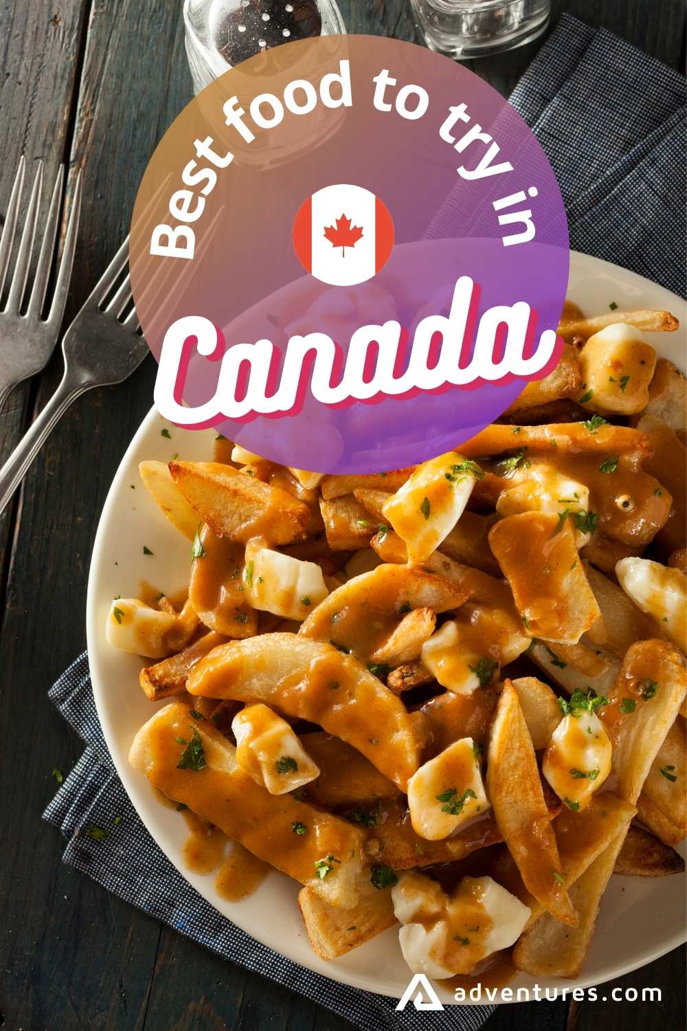 What Is the Best Food in Canada | Adventures.com | Adventures.com