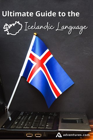 Guide to the Icelandic Language | Adventures.com